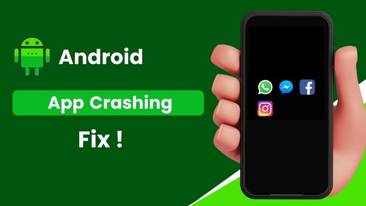 Fix Android Apps Crashing Causes And Simple Solutions